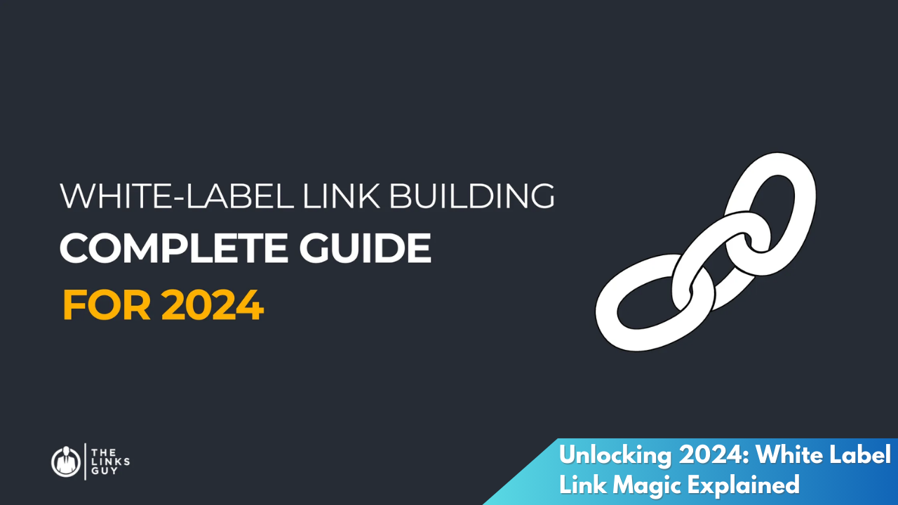 Unlocking 2024: White Label Link Magic Explained